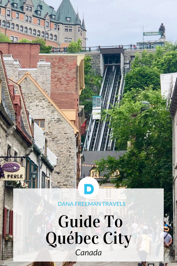 Dana Freeman Travels Québec City Travel Guide | Dana Freeman Travels